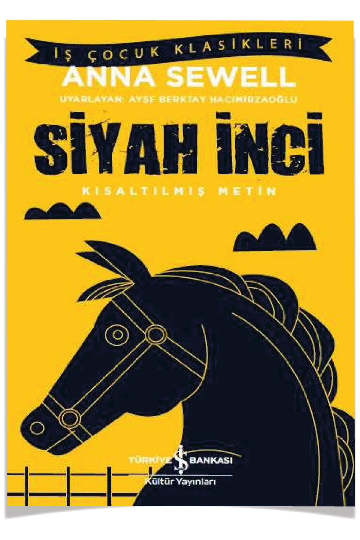 Siyah Inci – Kısaltılmış Metin - Anna Sewell - Iş Çocuk Klasikleri ...