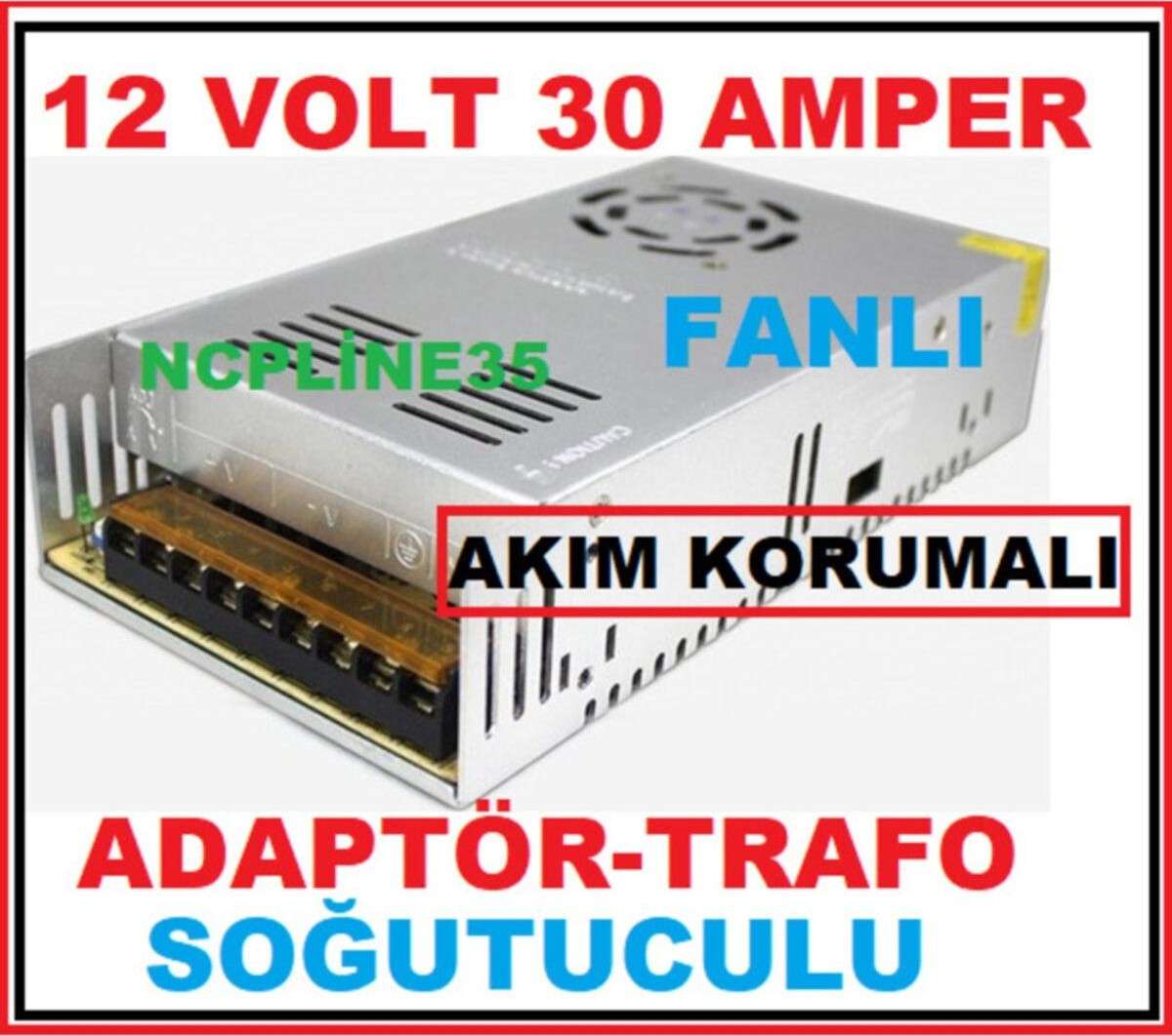 Ncpline 12 Volt 30 Amper Adaptör Trafo Fanlı Akım Korumalı - idefix