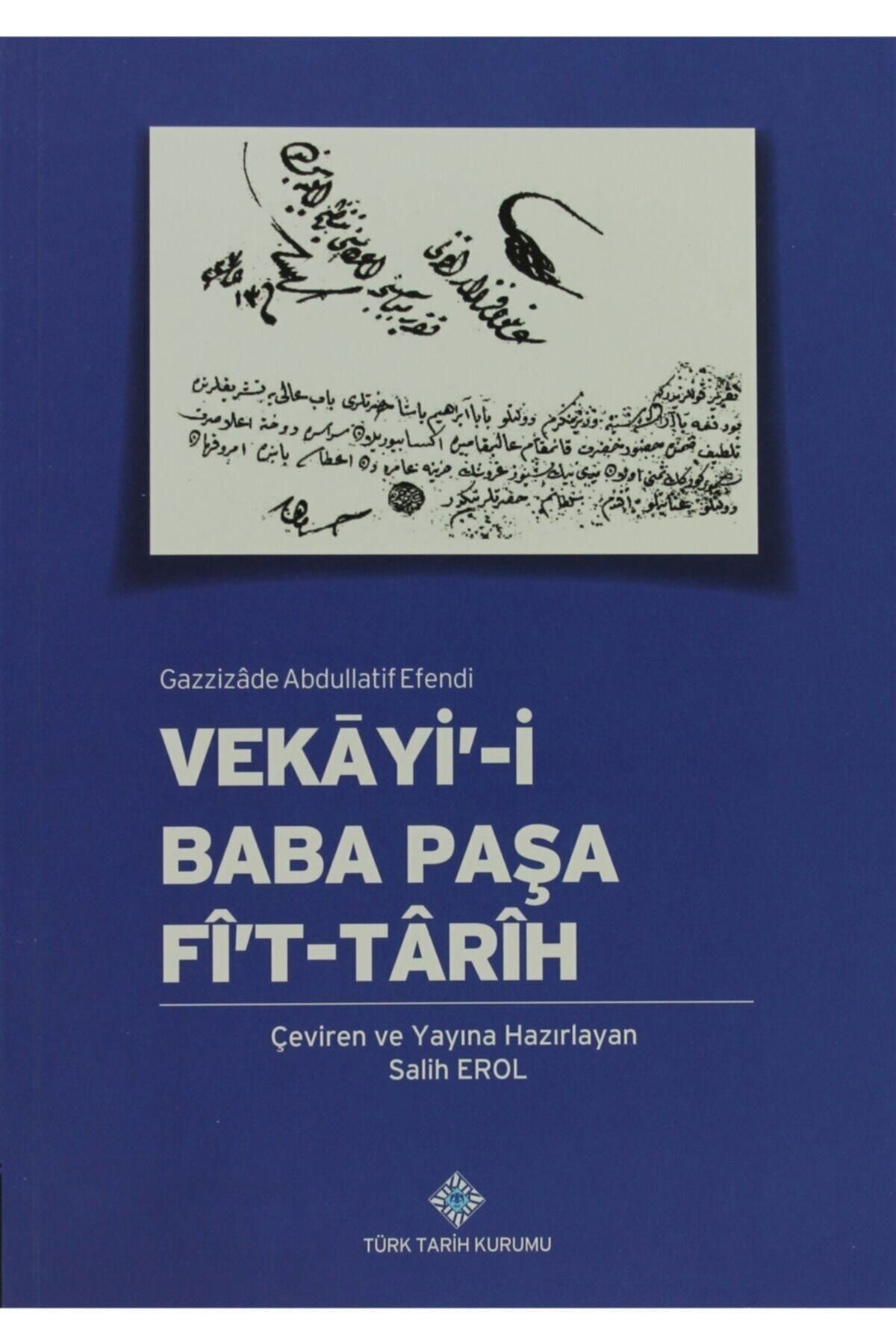 Türk Tarih Kurumu Yayınları Vekayi-İ Baba Paşa Fi'T-Tarihi - Kitabı ...