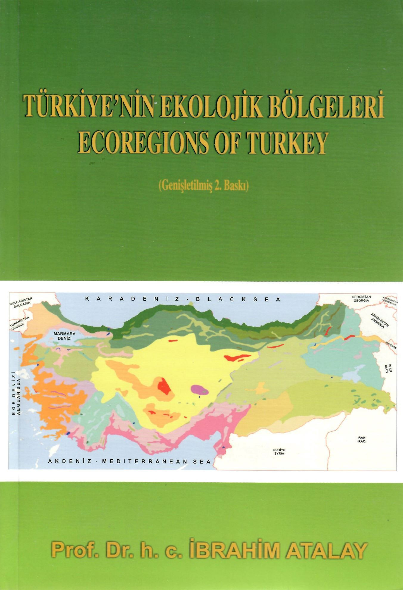 Türkiye'nin Ekolojik Bölgeleri = Ecoregions Of Turkey İbrahim Atalay ...
