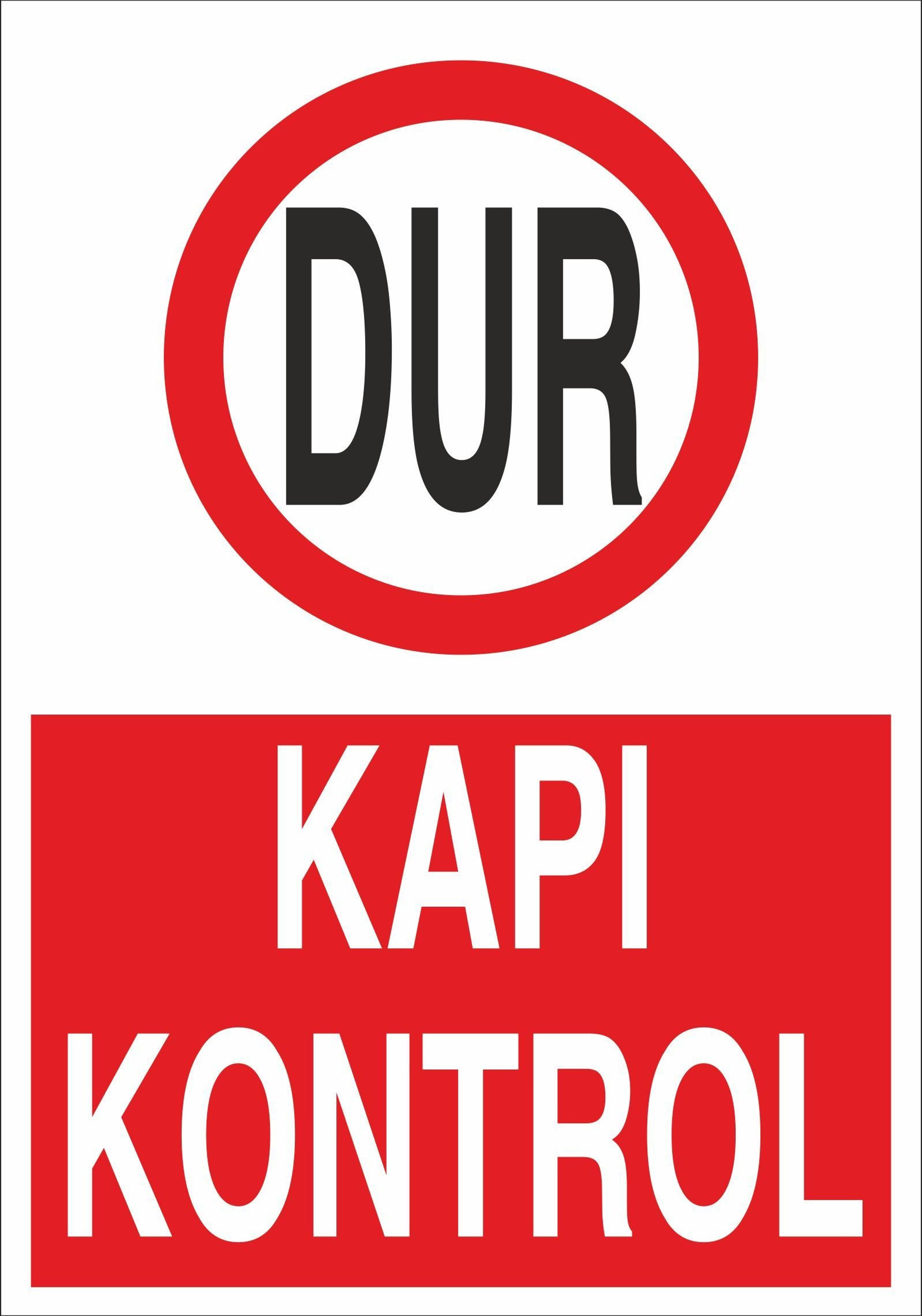 Dur Kapı Kontrol Uyarı Levhası - idefix