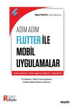Adım Adım Flutter ile Mobil Uygulamalar Yazılım Geliştirme – Mobil Uygulama Geliştirme – Android ...