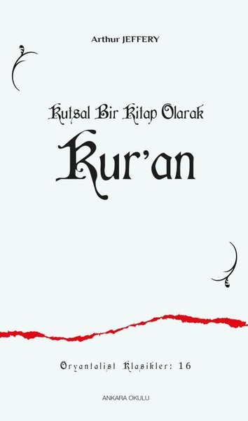 Kutsal Bir Kitap Olarak Kur'an - Arthur Jeffery Kitabı Fiyatları & Satın Al