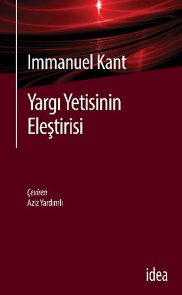 Yargı Yetisinin Eleştirisi Immanuel Kant İdea Yayınevi Satın Al