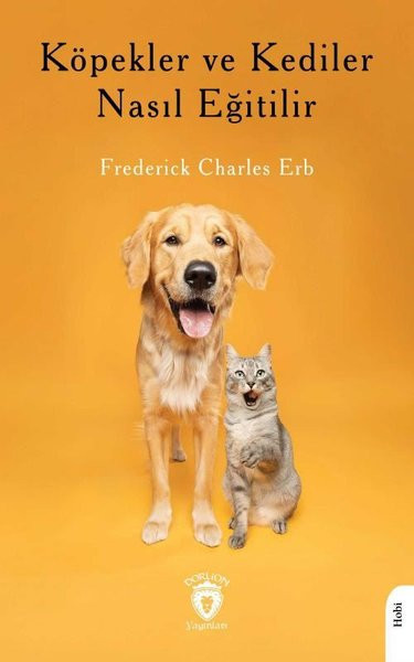 Köpekler ve Kediler Nasıl Eğitilir - Frederick Charles Erb Kitabı Fiyatları & Satın Al