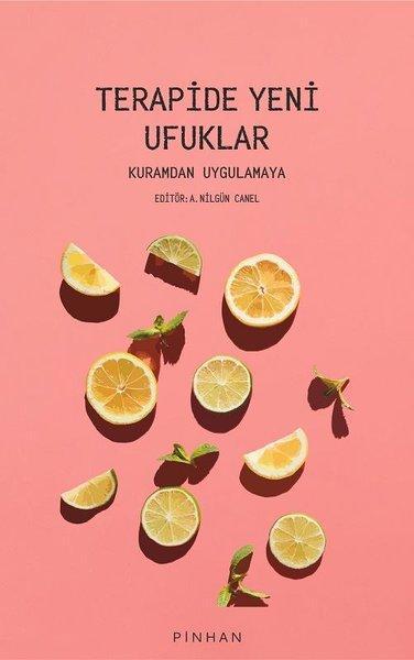 Terapide Yeni Ufuklar-Kuramdan Uygulamaya - Kolektif Kitabı Fiyatları ... Terapide Yeni Ufuklar-Kuramdan Uygulamaya - Kolektif Kitabı Fiyatları ...
