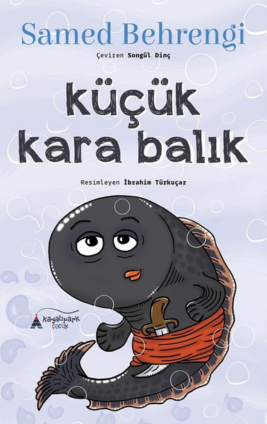 Küçük Kara Balık - Samed Behrengi Kitabı Fiyatları & Satın Al