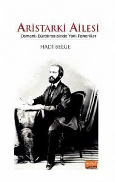Aristarki Ailesi - Osmanlı Bürokrasisinde Yeni Fenerliler - Hadi Belge ...