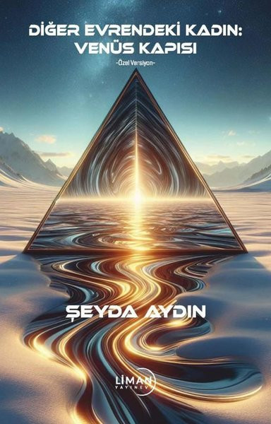 Diğer Evrendeki Kadın: Venüs Kapısı - Özel Versiyon - Şeyda Aydın Kitabı Fiyatları & Satın Al