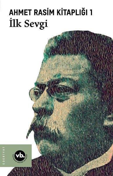 Ahmet Rasim Kitaplığı 1 - İlk Sevgi - Kolektif Kitabı Fiyatları & Satın Al