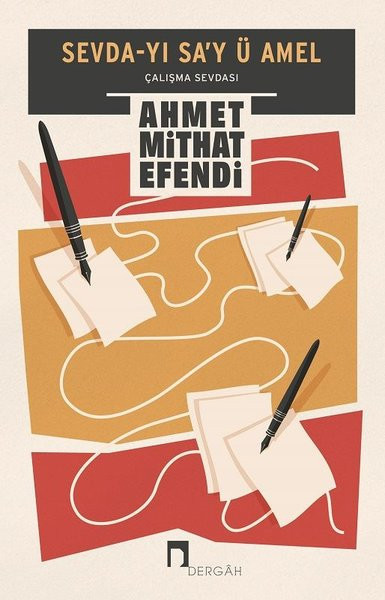 Sevda-yı Sa'y ü Amel: Çalışma Sevdası - Ahmet Mithat Efendi Kitabı ...