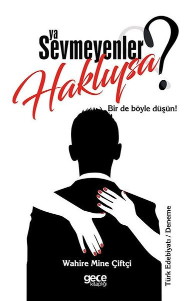 Ya Sevmeyenler Haklıysa? - Wahire Mine Çiftçi Kitabı Fiyatları & Satın Al