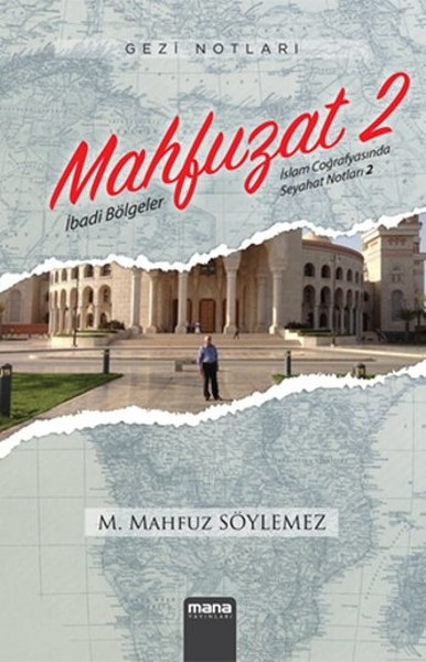 Mahfuzat-İslam Coğrafyasında Seyahat Notları 2 - M. Mahfuz Söylemez ...