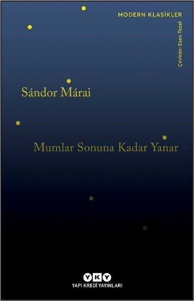 Mumlar Sonuna Kadar Yanar - Modern Klasikler - Sandor Marai Kitabı ...