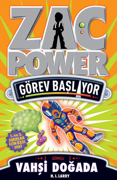 Zac Power Görev Başlıyor - Vahşi Doğada - H. I. Larry Kitabı Fiyatları ...