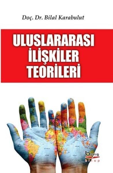 Uluslararası İlişkiler Teorileri - Bilal Karabuluk Kitabı Fiyatları & Satın Al