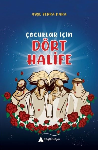 Çocuklar İçin Dört Halife - Ayşe Serra Kara Kitabı Fiyatları & Satın Al