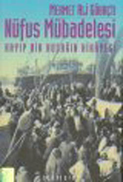 Nüfus Mübadelesi-Kayıp Kuşak Hikayesi - Mehmet Ali Gökaçtı Kitabı ...