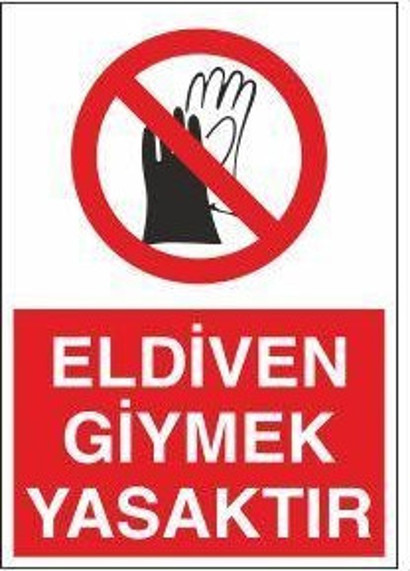 Eldiven Giymek Yasaktır Uyarı Levhası - idefix