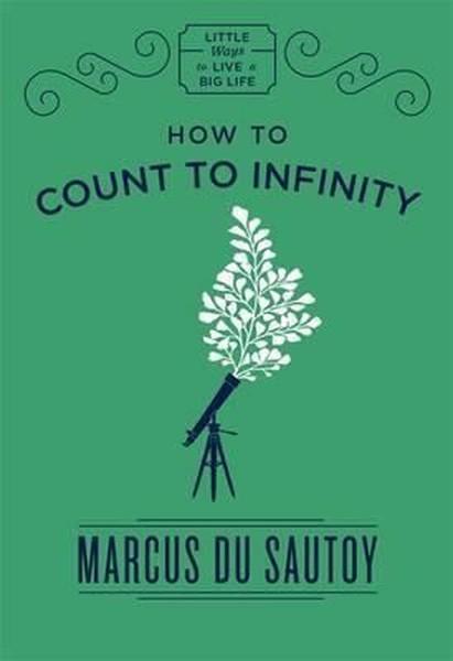How to Count to Infinity - Marcus Du Sautoy Kitabı Fiyatları & Satın Al