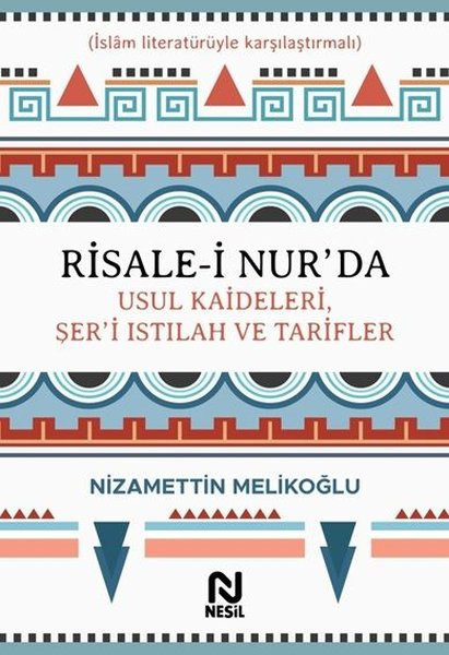 Risale-i Nurda Usul Kaideleri Şeri Istılah ve Tarifler - Nizamettin Melikoğlu Kitabı Fiyatları ...