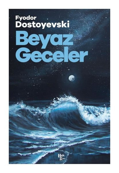 Halk Kitabevi Yayınevi Beyaz Geceler - Fyodor Mihayloviç Dostoyevski ...