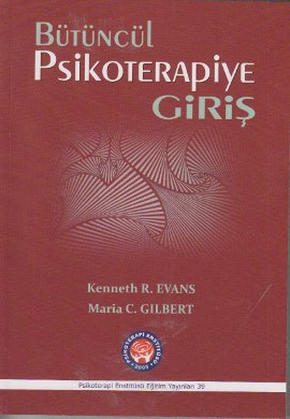 Bütüncül Psikoterapiye Giriş - Kenneth R. Evans Kitabı Fiyatları & Satın Al