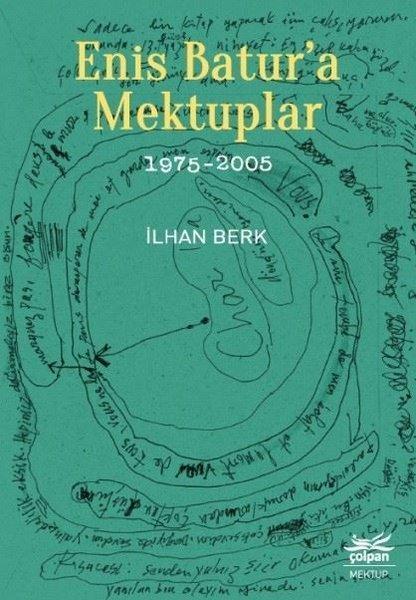 Enis Batur'a Mektuplar 1975-2005 - İlhan Berk Kitabı Fiyatları & Satın Al