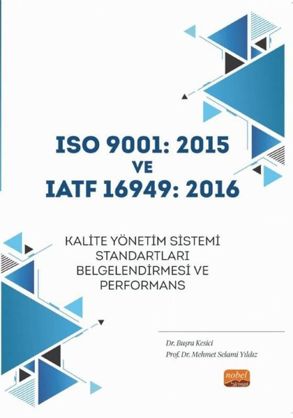 ISO 9001: 2015 ve IATF 16949: 2016 Kalite Yönetim Sistemi Standartları Belgelendirmesi ve ...