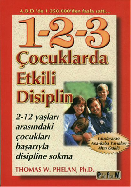Çocuklarda Etkili Disiplin 1-2-3 - Thomas W. Phelan Kitabı Fiyatları ...