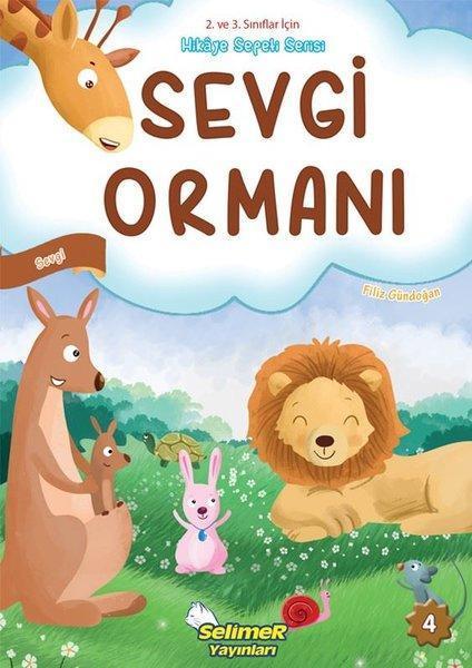 Sevgi Ormanı-Sevgi - 2. ve 3. Sınıflar için Hikaye Sepeti Serisi ...