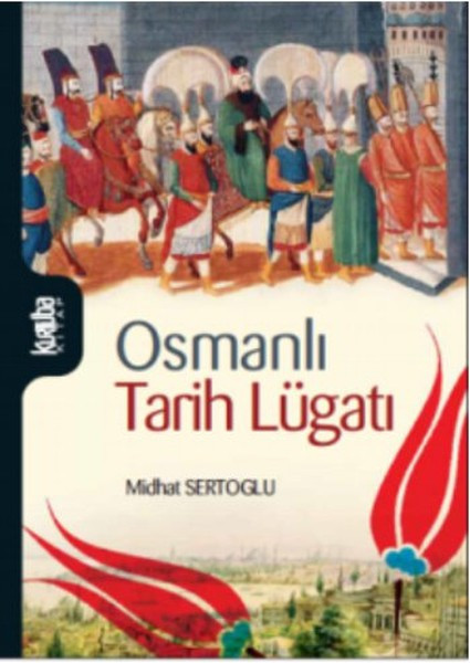 Osmanlı Tarih Lügatı - Midhat Sertoğlu Kitabı Fiyatları & Satın Al