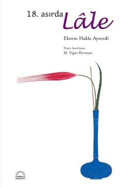 18. Asırda Lale - Ekrem Hakkı Ayverdi Kitabı Fiyatları & Satın Al