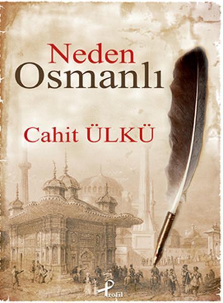 Profil Kitap Yayınevi Neden Osmanlı - Cahit Ülkü Kitabı Fiyatları ...