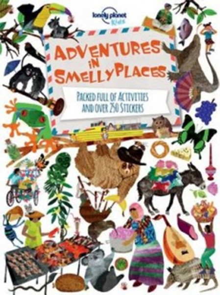 Adventures in Smelly Places: Packed Full of Activities and Over 250 ...