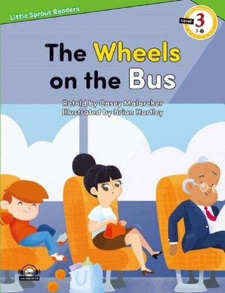 The Wheels on the Bus-Level 3-Little Sprout Readers - Casey Malarcher ...