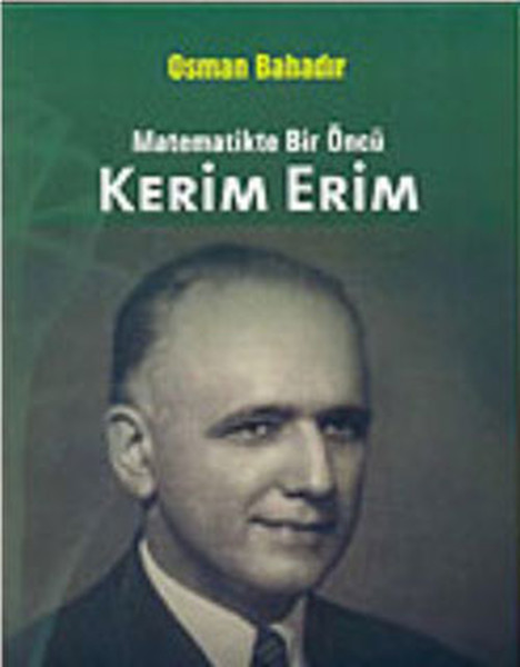 Matematikte Bir Öncü Kerim Erim - Osman Bahadır Kitabı Fiyatları & Satın Al