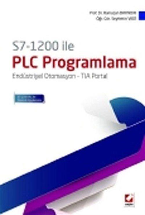 S7-1200 ile PLC Programlama - Endüstriyel Otomasyon - TIA Portal - undefined Kitabı Fiyatları ...