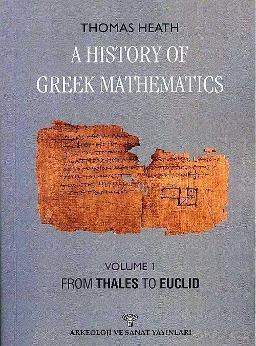 A History Of Greek Mathematics - Volume 1 From Thales To Euclid - idefix