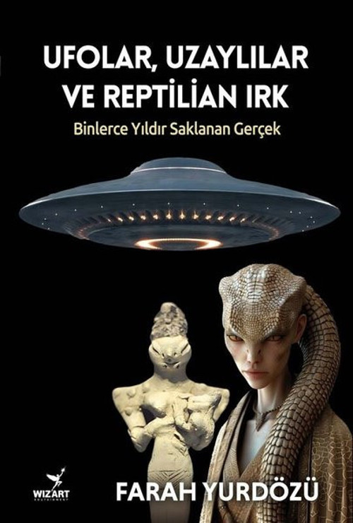 UfolarUzaylılar ve Reptilian Irk - Binlerce Yıldır Saklanan Gerçek ...