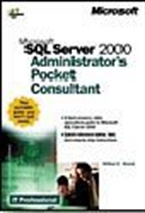 Microsoft SQL Server 2000 Administrator's Pocket Consultant - idefix
