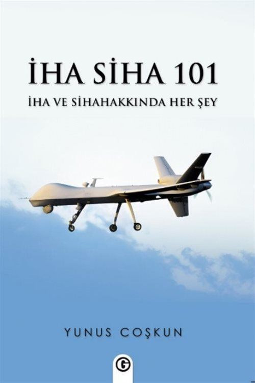 İha Siha 101 - İha ve Siha Hakkında Her Şey - undefined Kitabı ...