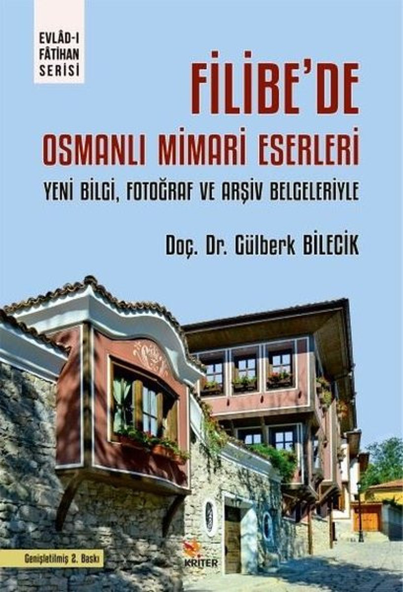 Filibe'de Osmanlı Mimari Eserleri - Yeni Bilgi Fotoğraf ve Arşiv ...