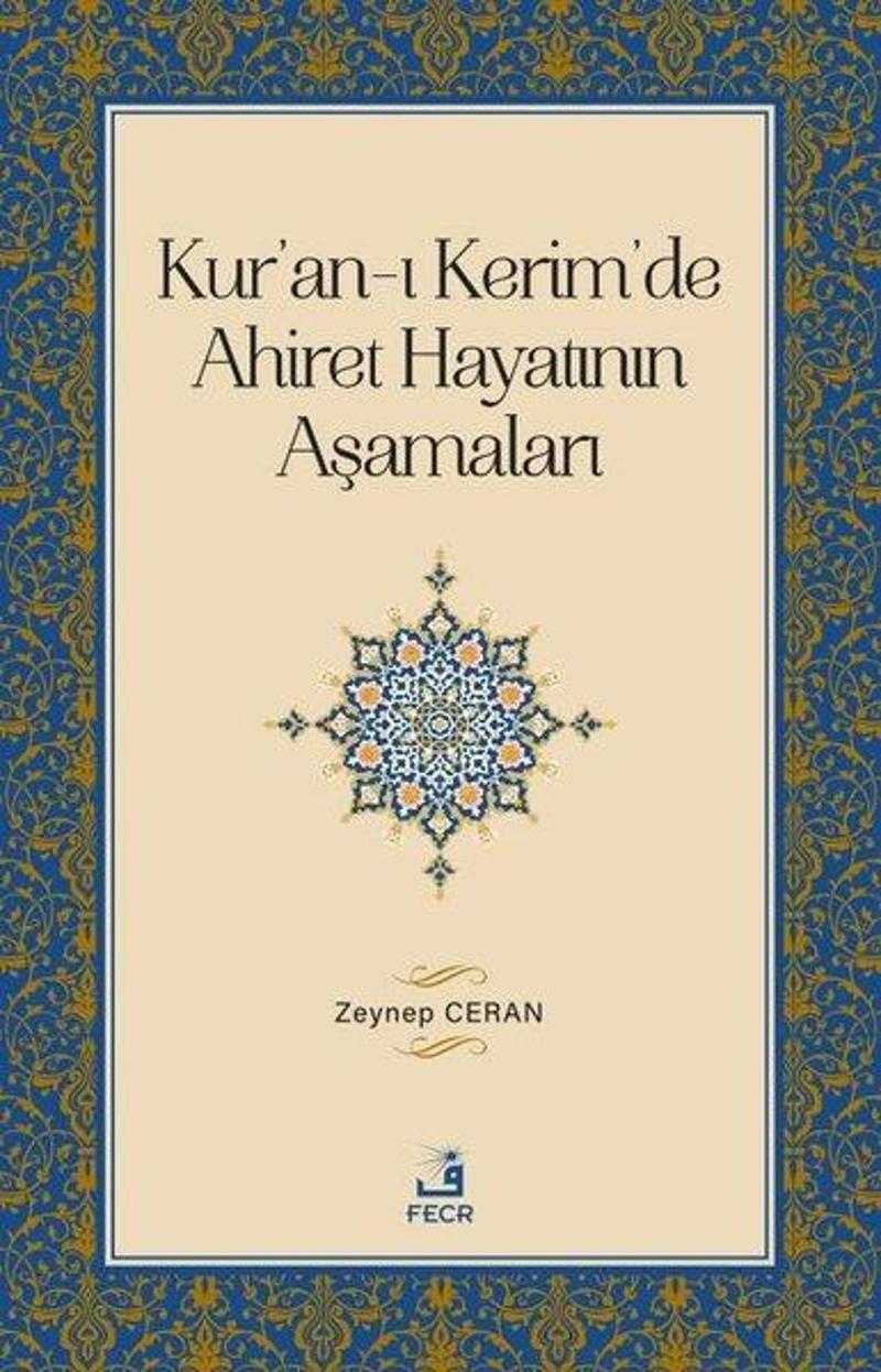 Kur'an-ı Kerim'de Ahiret Hayatının Aşamaları - Zeynep Ceran Kitabı ...