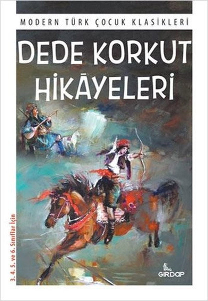 Dede Korkut Hikayeleri - Modern Türk Çocuk Klasikleri - Kolektif Kitabı ...